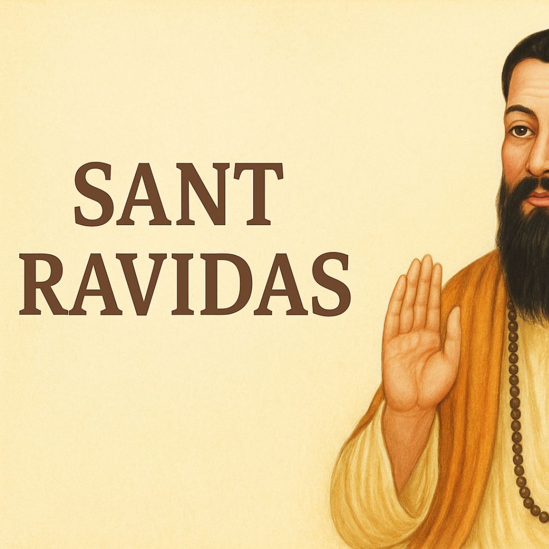 The Inspiring Journey of Saint Ravidas: From Dalit Roots